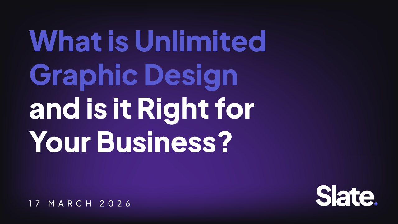 What Is Unlimited Graphic Design? 2026 Guide for UK Businesses | Slate ...